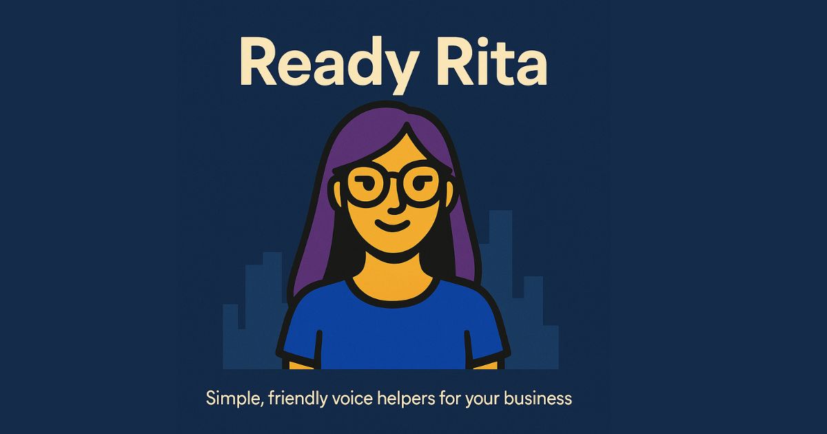 Ready Rita - Simple, friendly voice helpers for your business